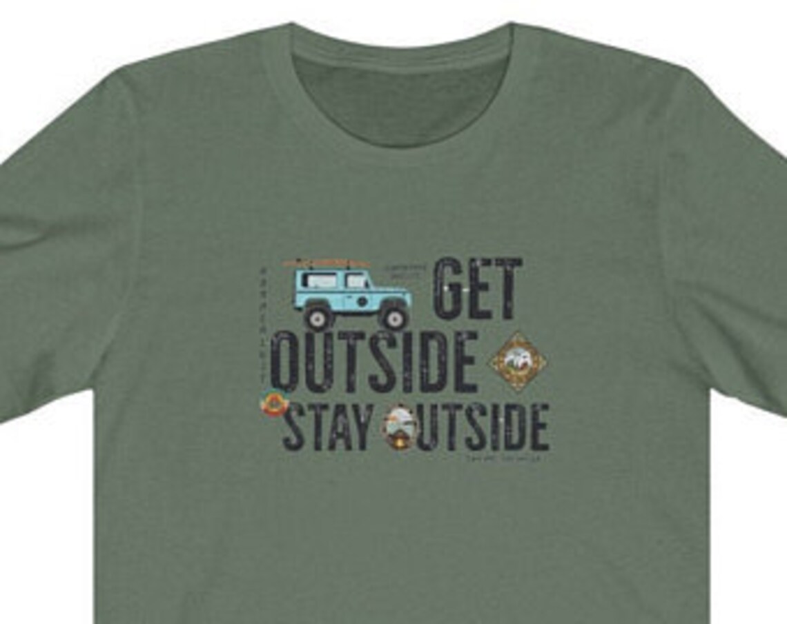 Get Outside Stay Outside Tshirt Life Quote Adventure T Shirt - Etsy
