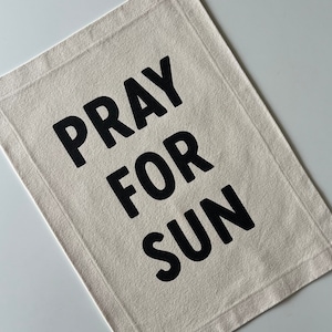 Pray for Sun Canvas Banner, Modern Home Canvas Flag, Minimalist Wall ...