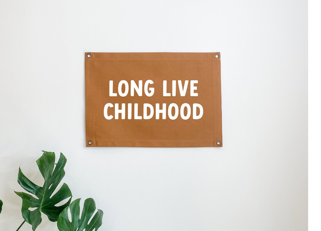 Long Live Childhood Canvas Banner, Modern Home Decor Canvas Flag ...