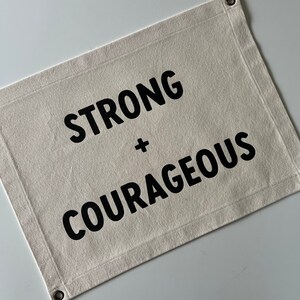 Strong and Courageous Canvas Banner, Modern Home Decor Canvas Flag ...