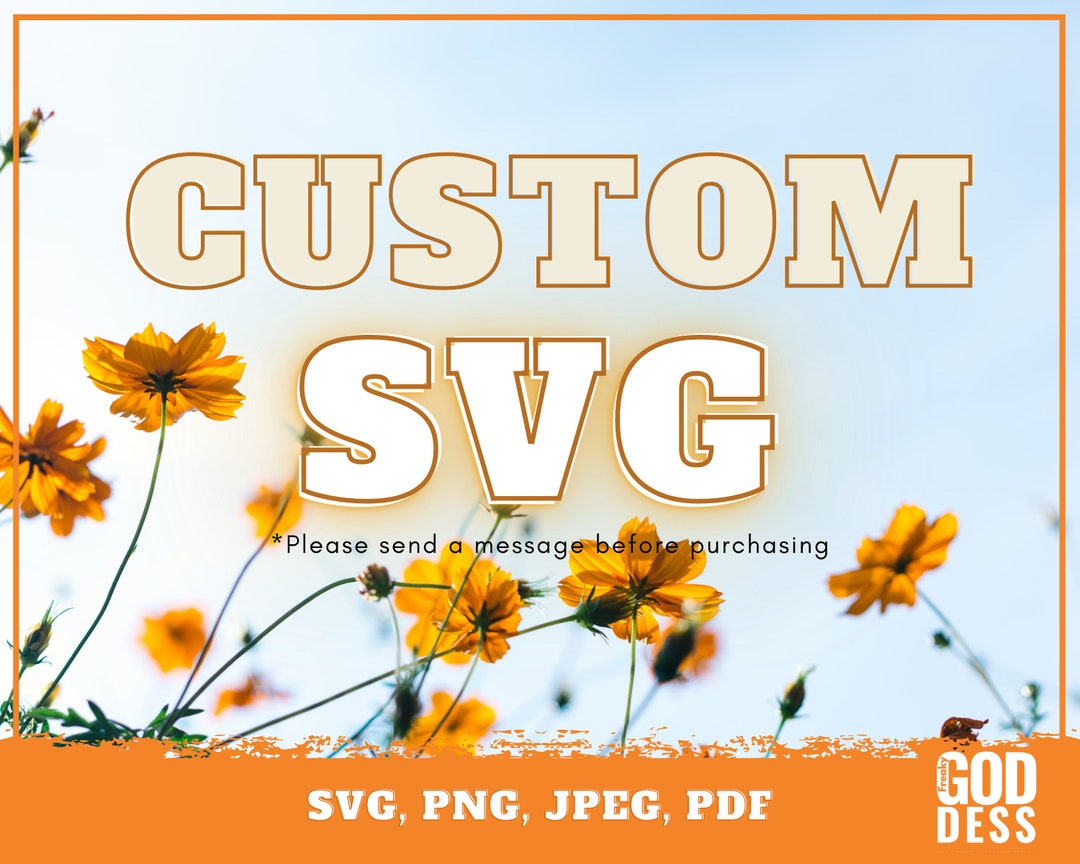 Custom SVG File for Cricut, Custom Desing, Custom Silhouette File, SVG ...