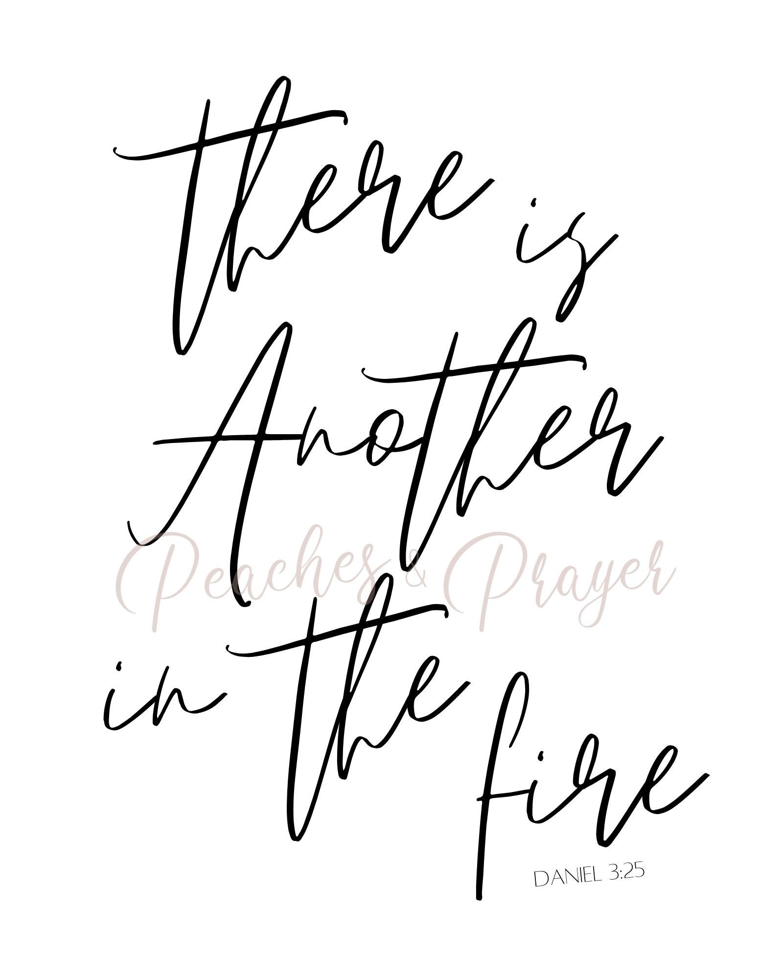 There is Another in the Fire - Daniel 3:25 Printable Wall Poster ...