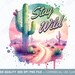 Stay Wild Desert PNG Clipart, Southern Clipart, Western Desert PNG ...