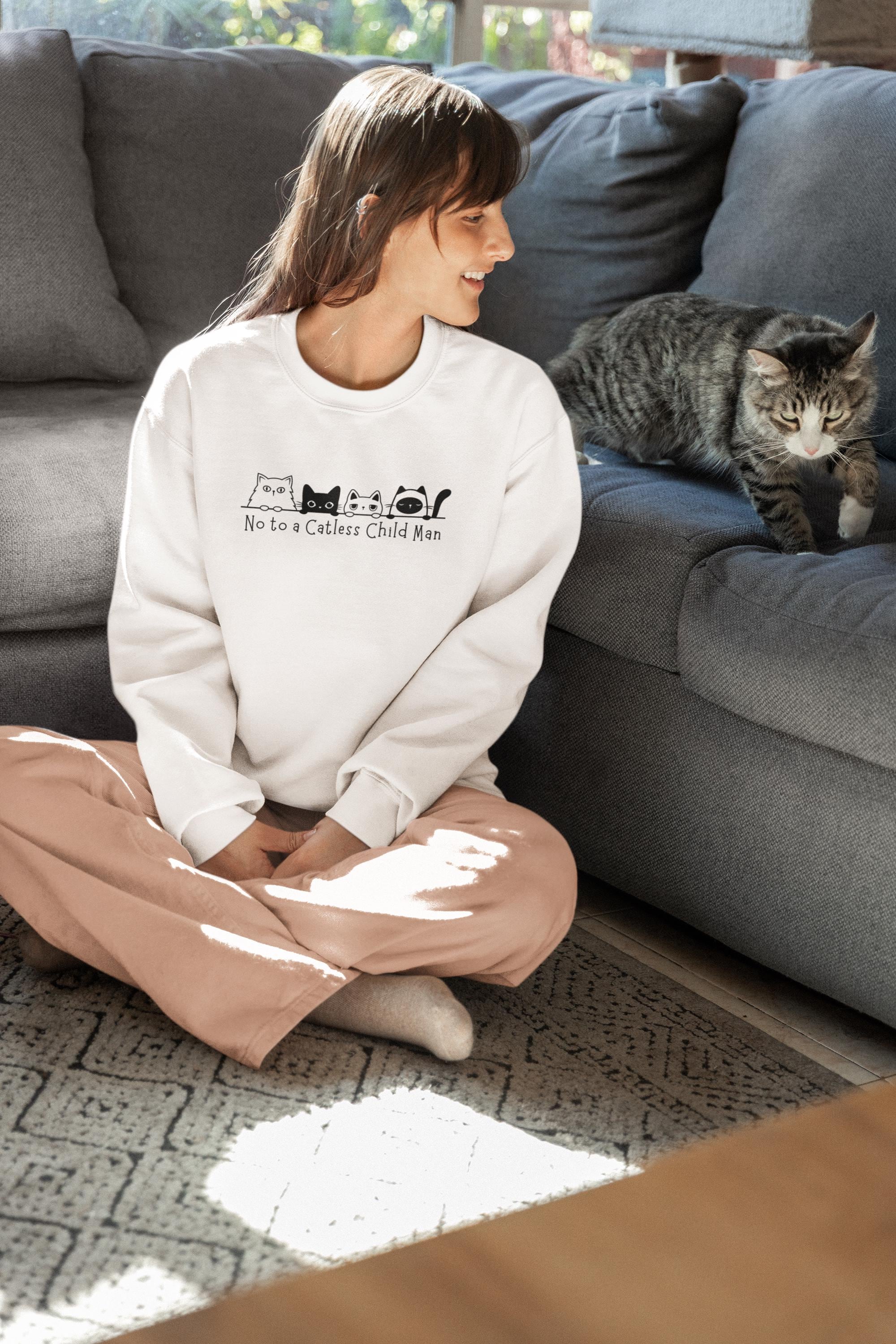 Minimalist No to A Catless Child Man Sweatshirt Cozy Cat Mom Gift ...