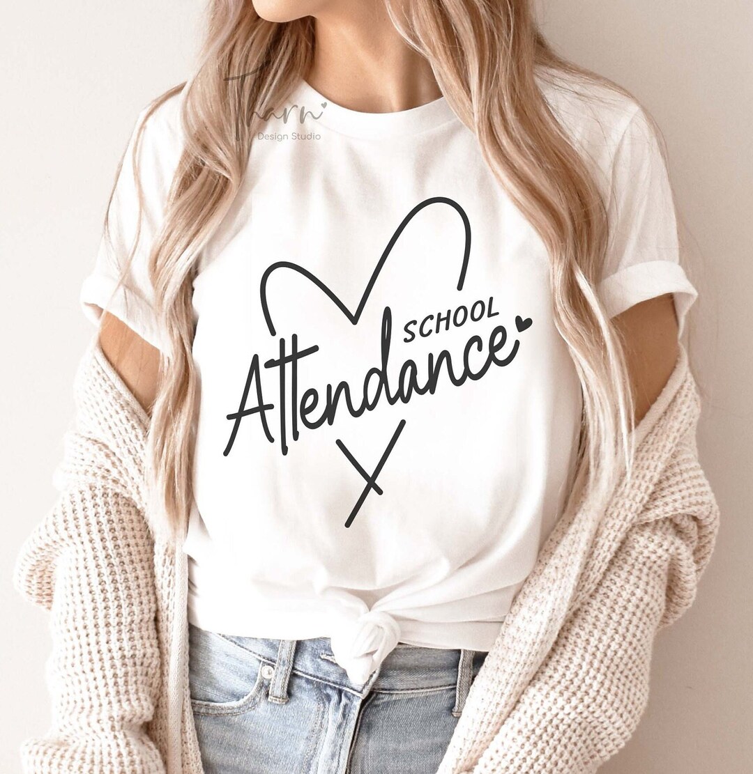 School Attendance Svg Attendance Shirt Svg Cricut File Png - Etsy