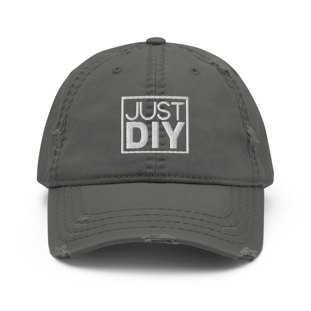 Just DIY Do It Yourself Diyer Maker Builder Distressed Dad Hat - Etsy