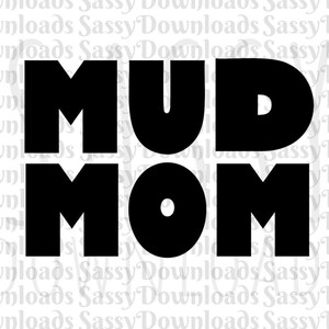 Mud SVG Mud Mom PNG ATV Off-road Sublimation 4x4 Printable | Etsy