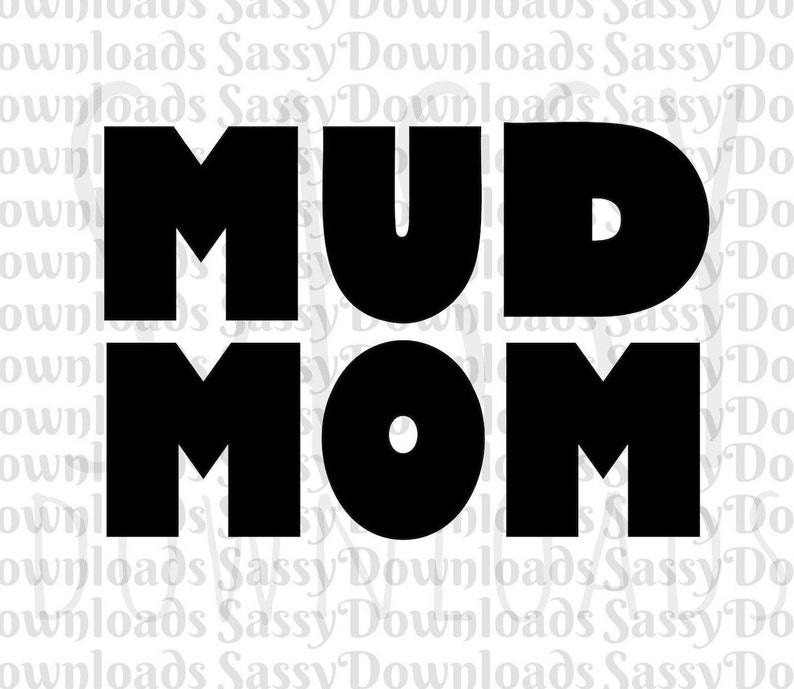 Mud SVG Mud Mom PNG ATV Off-road Sublimation 4x4 Printable | Etsy