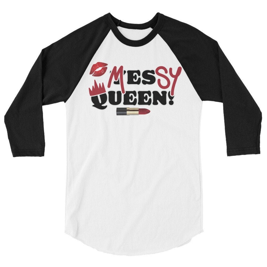 Messy Queen Baseball Tee Shirt, Yes Queen Contrast Tee, Funny Gay Shirt ...