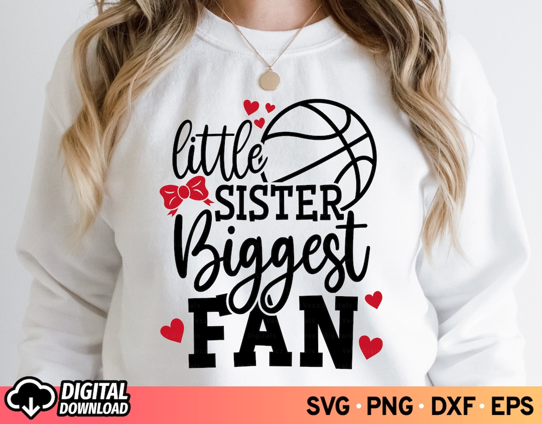 Little Sister Biggest Fan Basketball SVG: Cheer Shirt Design (digital ...
