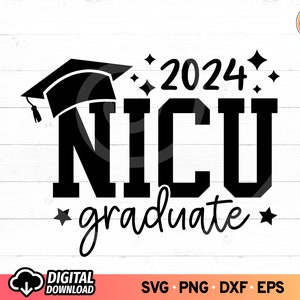 NICU Graduate SVG, Nicu Baby Shirt Svg, Graduation Class of 2024, Nicu ...