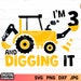 I'm 3 and Digging It SVG Birthday, 3rd Birthday Boy Construction Truck ...