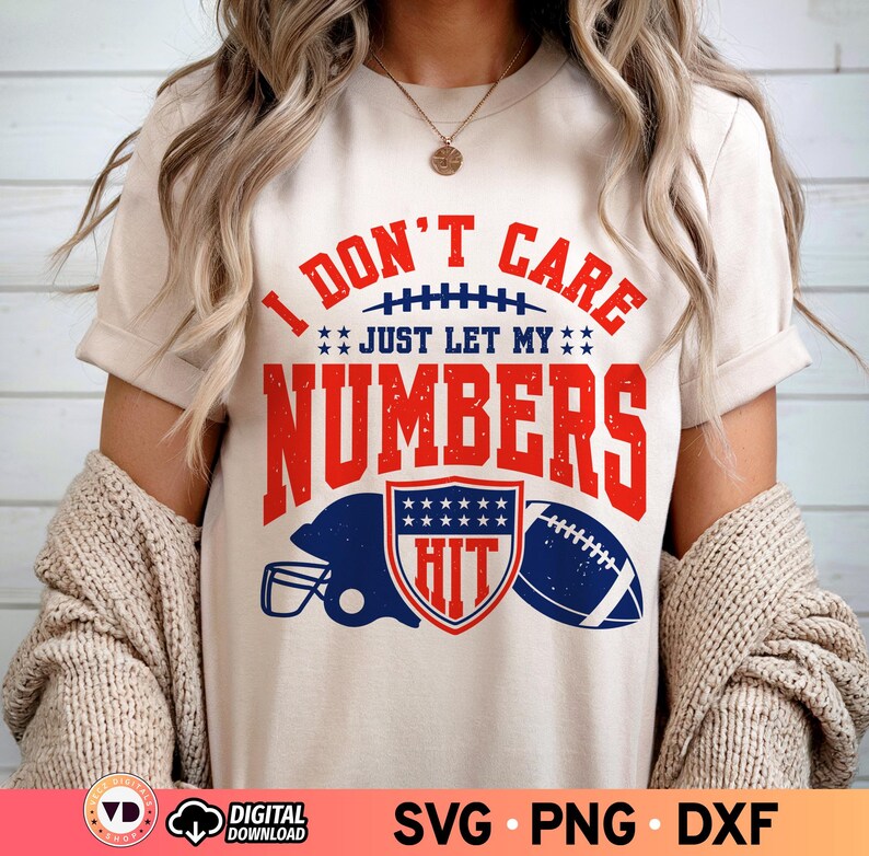 I Don't Care Just Let My Numbers Hit SVG PNG, Funny Football Betting ...