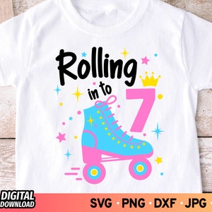 Rolling Into 7 SVG, Roller Skate Svg, 7th Birthday Svg, Birthday Girl ...