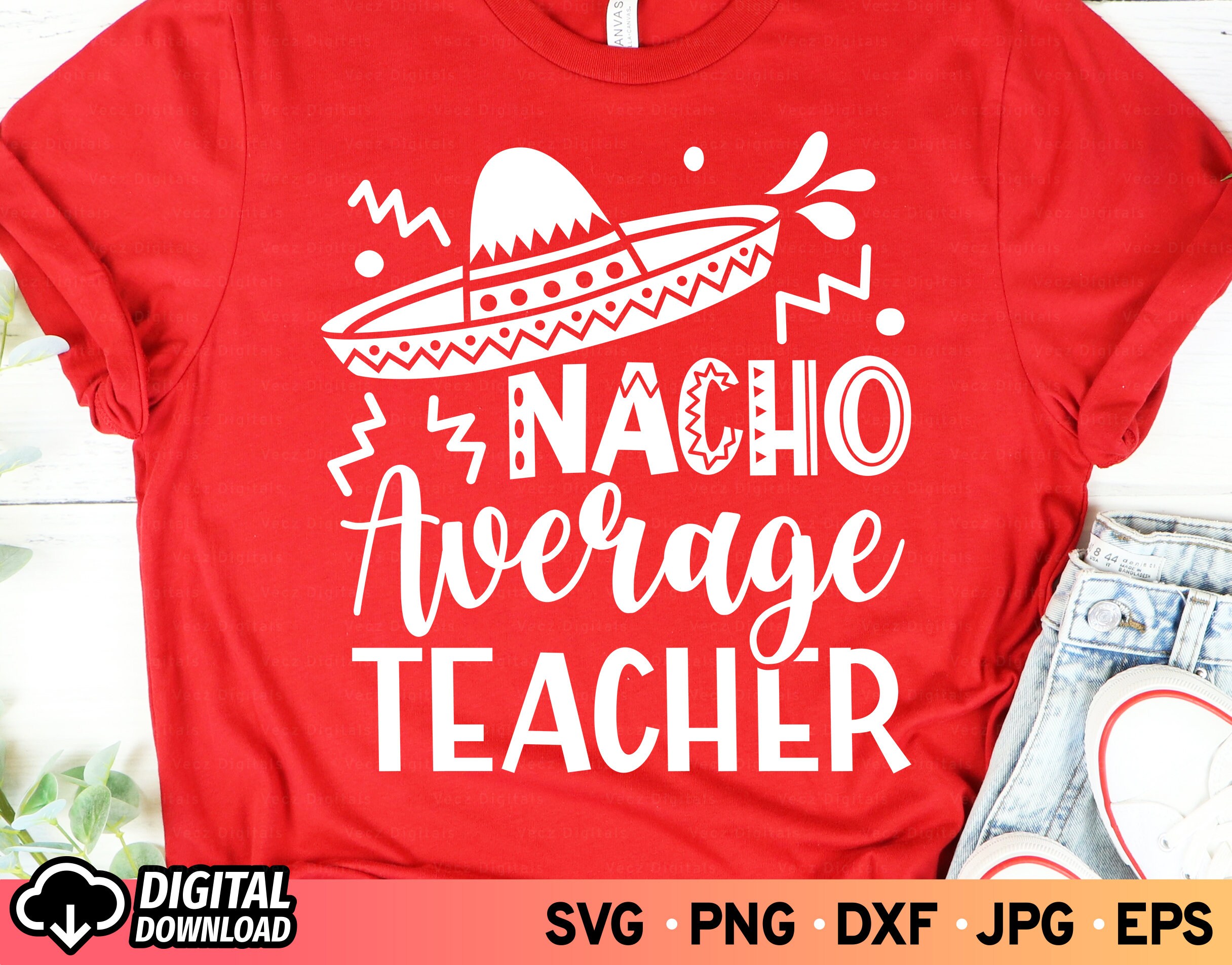 Nacho Average Teacher SVG Cinco De Mayo Svg Nacho Teacher | Etsy