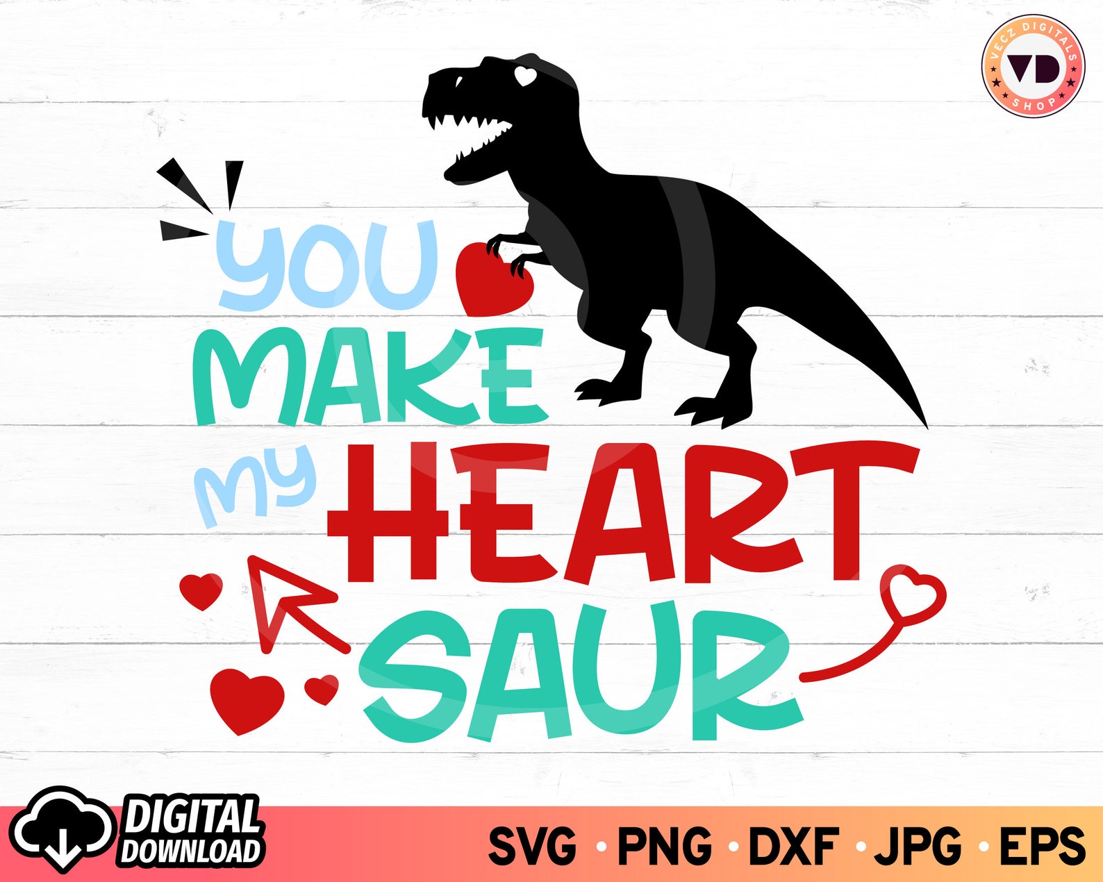 You Make My Heart Saur SVG Valentines Day Svg T-rex Boy | Etsy