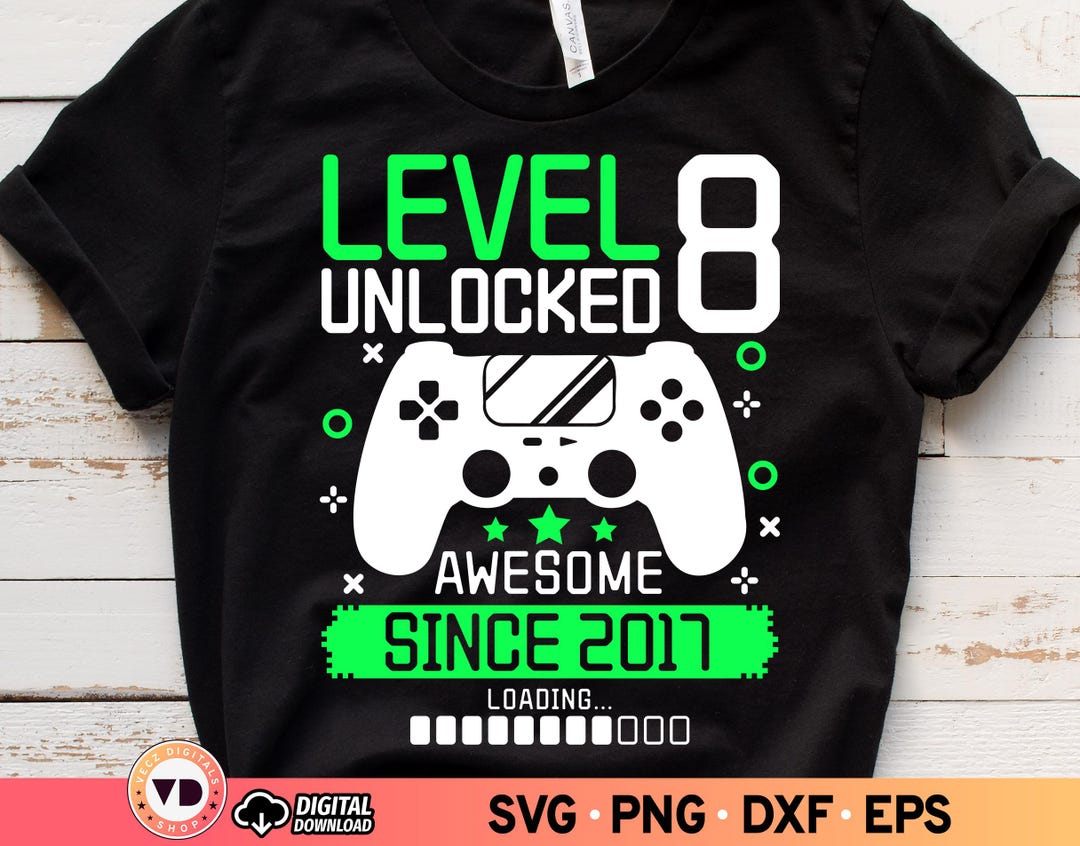 Level 8 Unlocked Awesome Since 2017 SVG, 8th Birthday Boy Shirt Svg ...