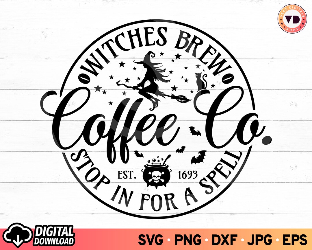 Witches Brew Coffee Co SVG, Halloween Witch Svg, Halloween SVG ...