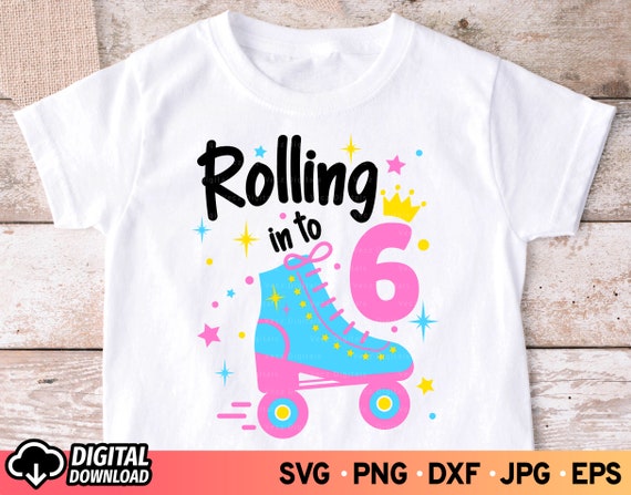 Rolling Into 6 SVG Roller Skate Svg 6th Birthday Svg | Etsy