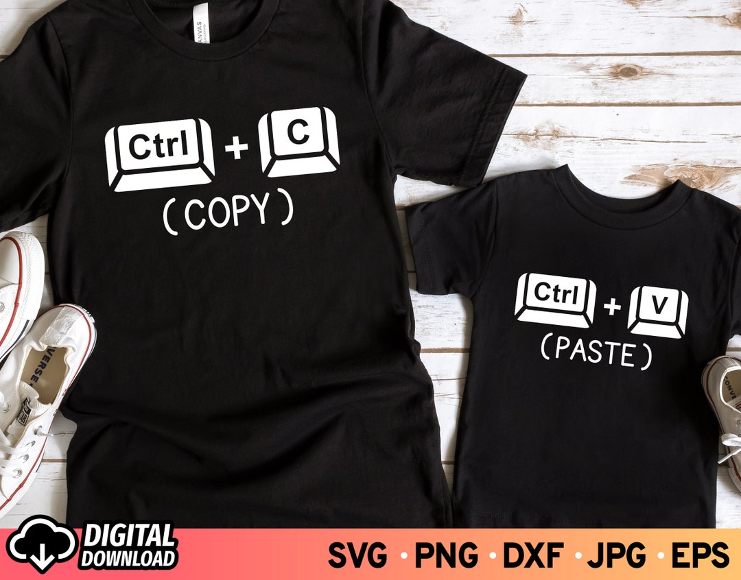 Ctrl+c Ctrl+v Shirt Svg, Father's Day Svg, Father's Day Svg, Gift for ...