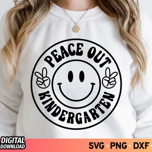Peace Out Kindergarten SVG, Teacher Svg, Last Day of School Svg ...