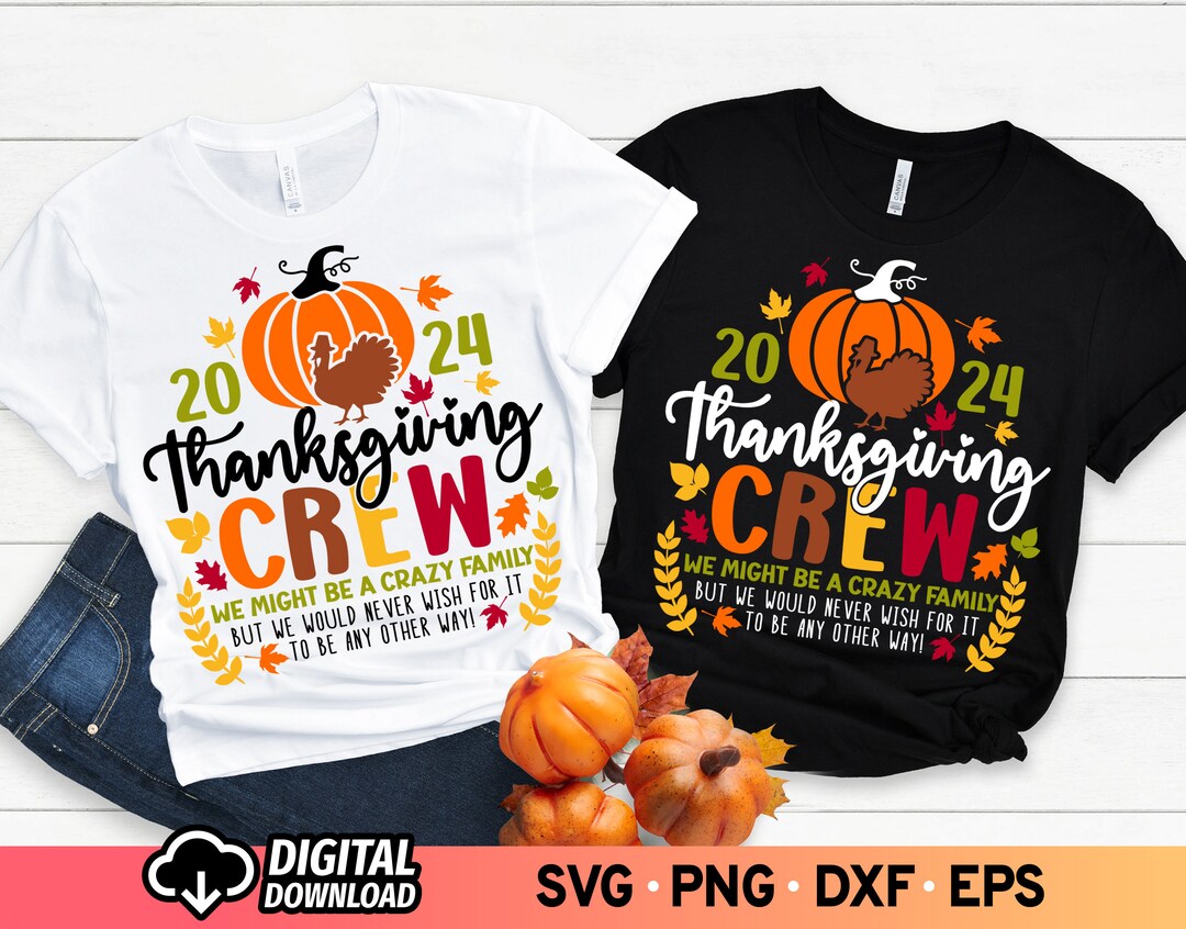2024 Thanksgiving Crew SVG, Thanksgiving Family Reunion Shirt Svg ...