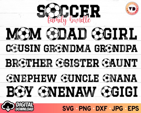 Soccer Family Bundle SVG Soccer Team Svg Soccer Mom Dad Svg - Etsy