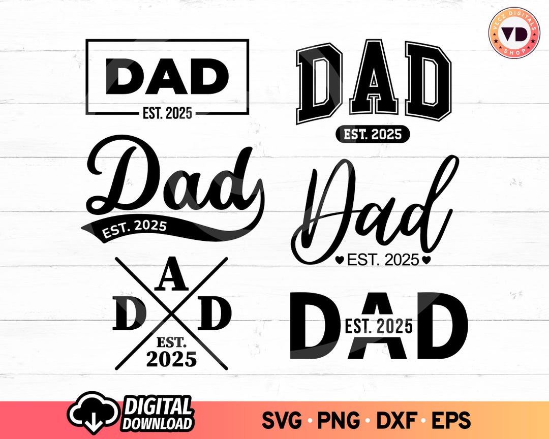 Dad EST 2025 SVG Bundle: Father's Day Designs (digital Download) - Etsy