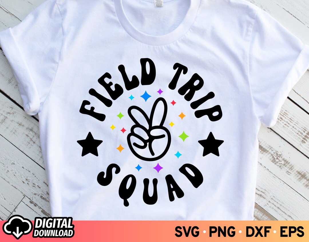 Field Trip Squad SVG, Field Day Trip Svg, Last Day of School Svg, Funny ...