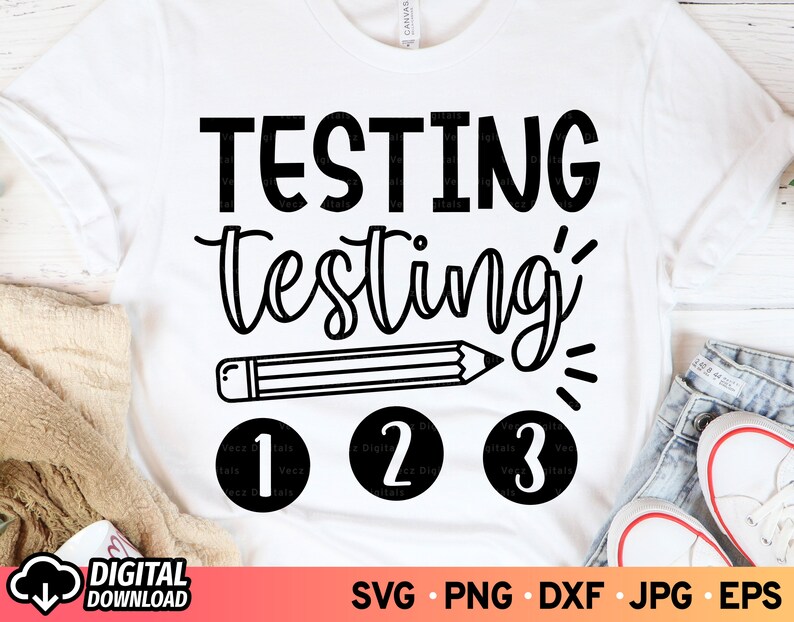 Testing Testing 1 2 3 SVG Test Day Svg Testing Svg - Etsy