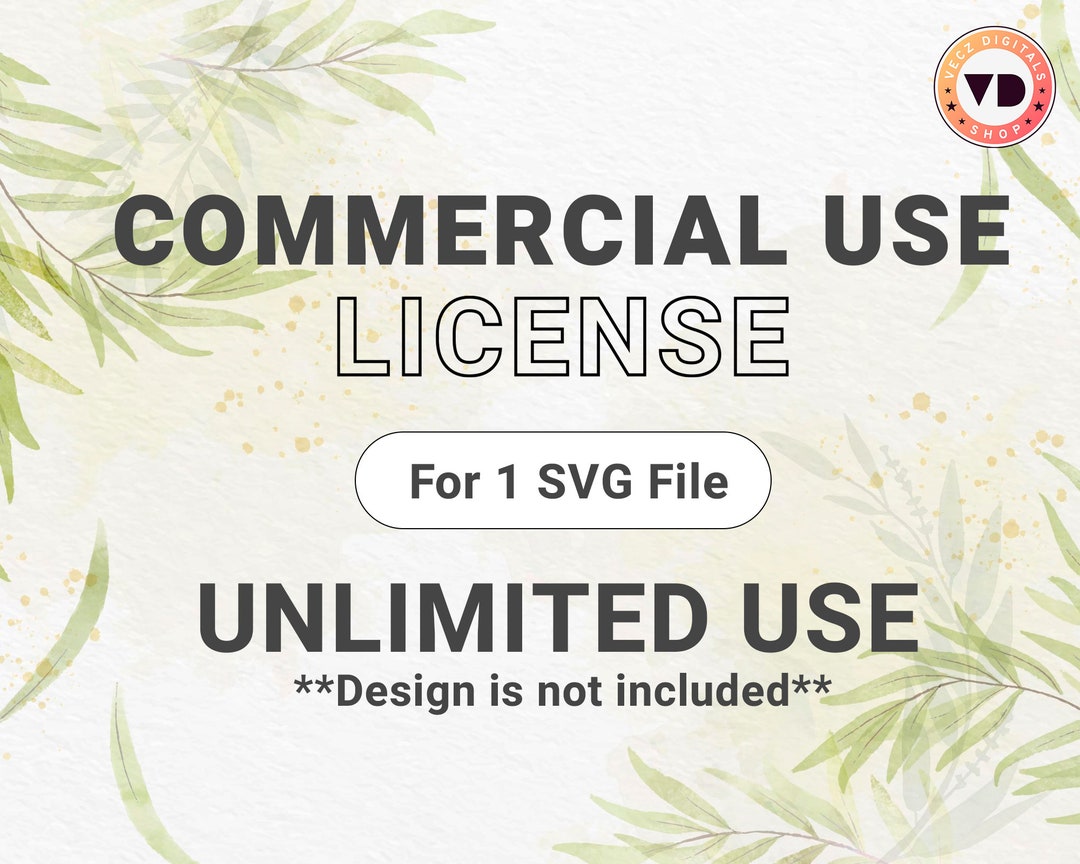 Commercial Use License Unlimited With 1 SVG File - Etsy