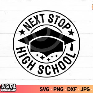Next Stop High School SVG: Graduation Shirt Design (digital Download ...