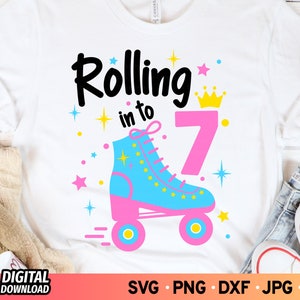 Rolling Into 7 SVG, Roller Skate Svg, 7th Birthday Svg, Birthday Girl ...
