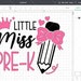 Little Miss Pre-k SVG, First Day of School Svg, Pre-k Shirt Svg, Back ...
