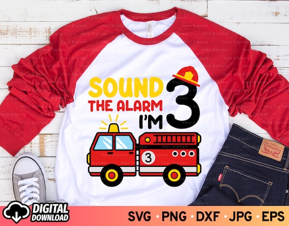 Sound the Alarm I'm 3 SVG Birthday 3rd Birthday Boy Fire - Etsy
