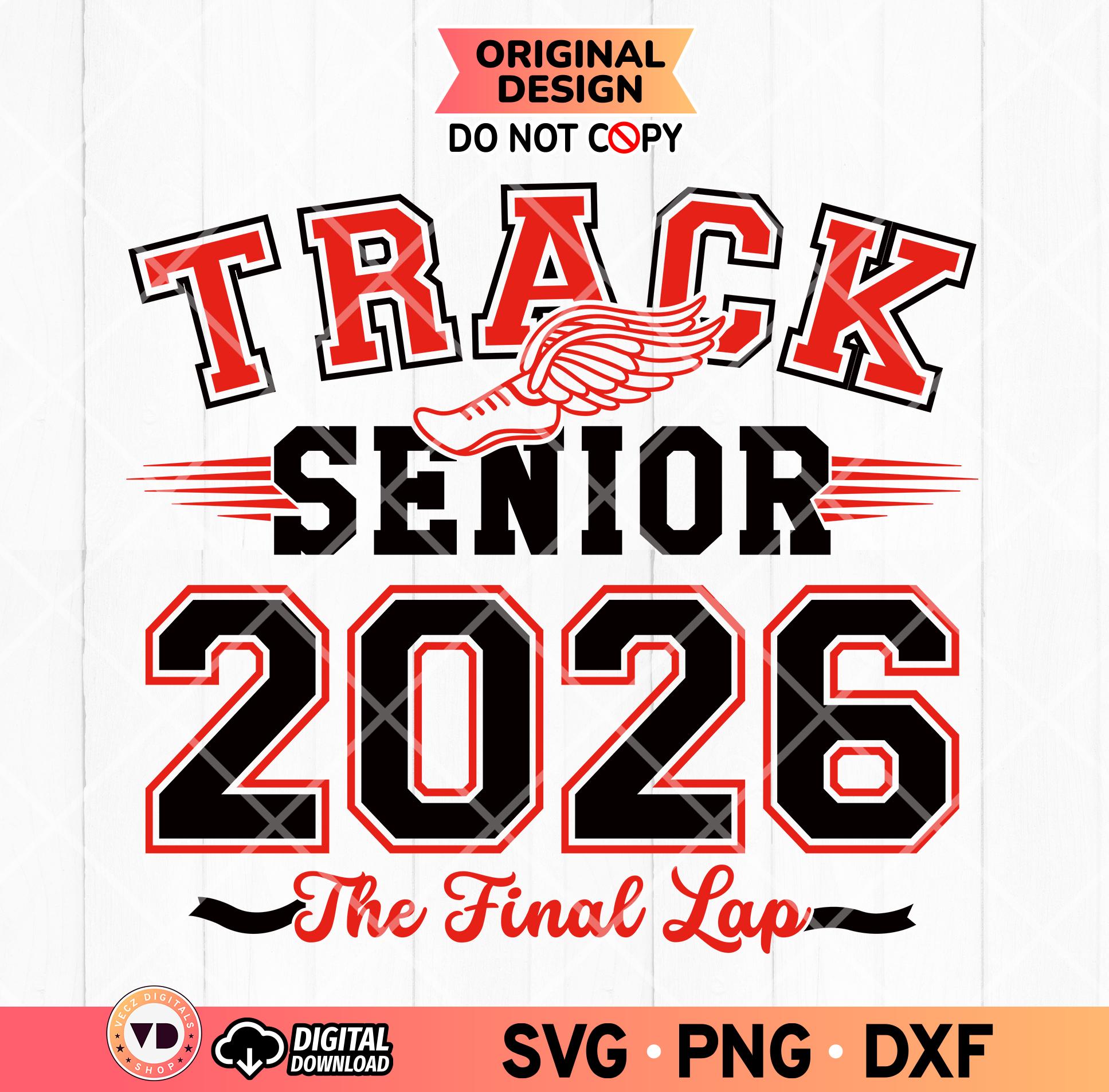Track Senior 2026 SVG, Final Lap Shirt Design (digital Download) - Etsy
