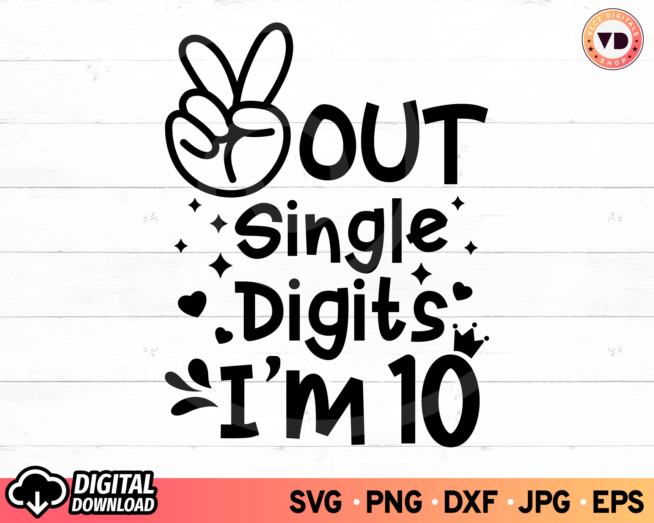 Peace Out Single Digits I'm 10 SVG 10th Funny Birthday - Etsy Australia