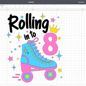 Rolling Into 8 Roller Skate SVG: 8th Birthday Girl (digital Download ...