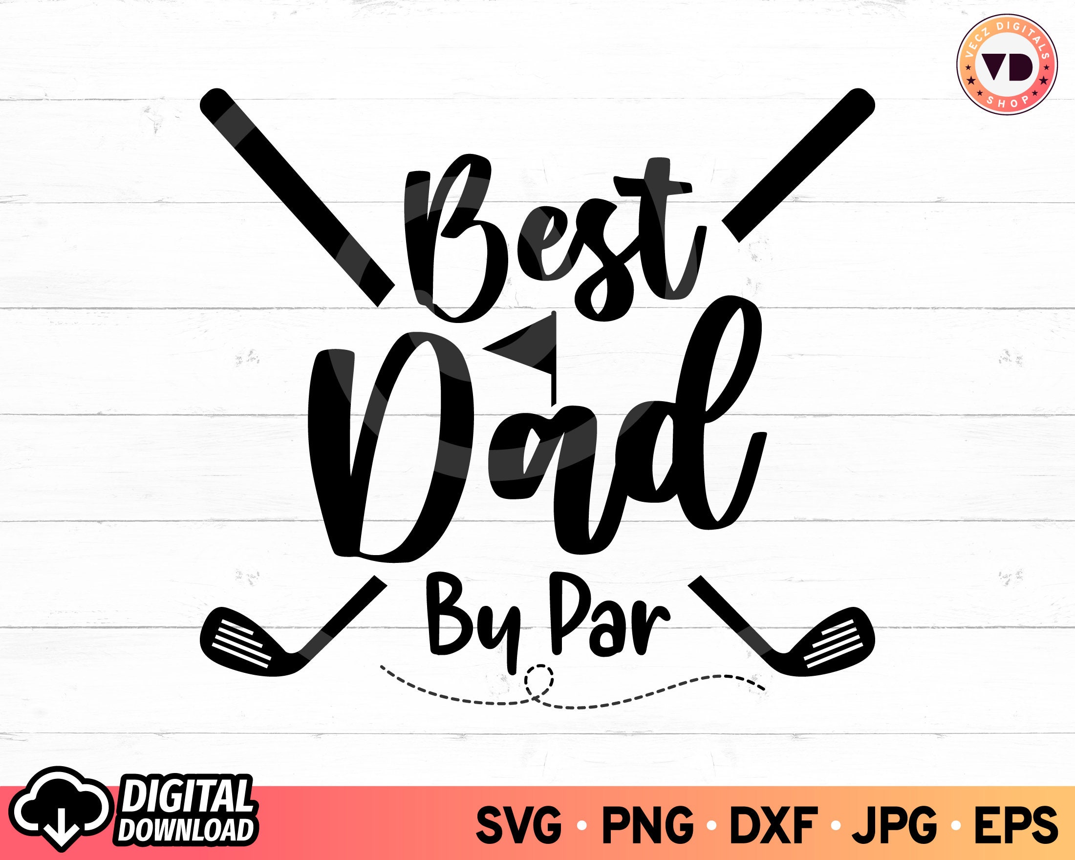 Best Dad by Par SVG Golf Svg Fathers Day Svg Dad Life Svg - Etsy