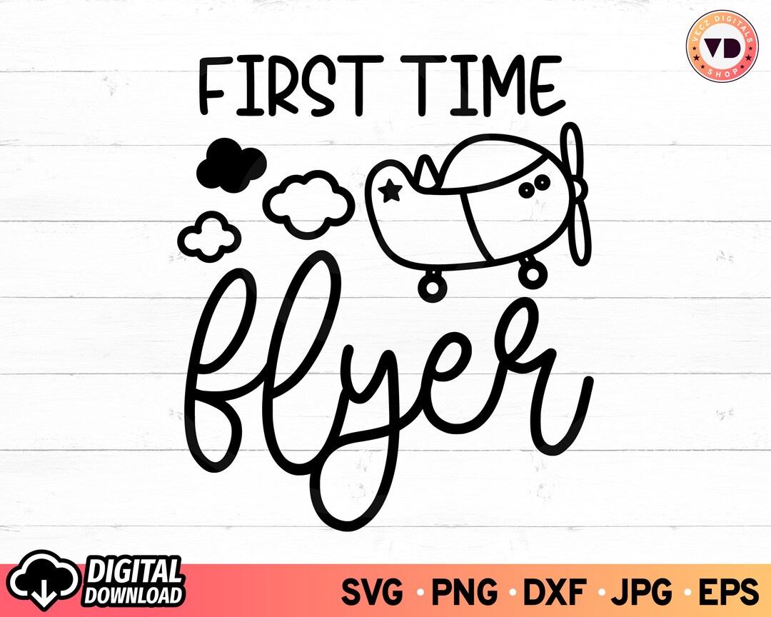 First Time Flyer SVG, First Flight SVG, First Plane Ride SVG, Airplane ...