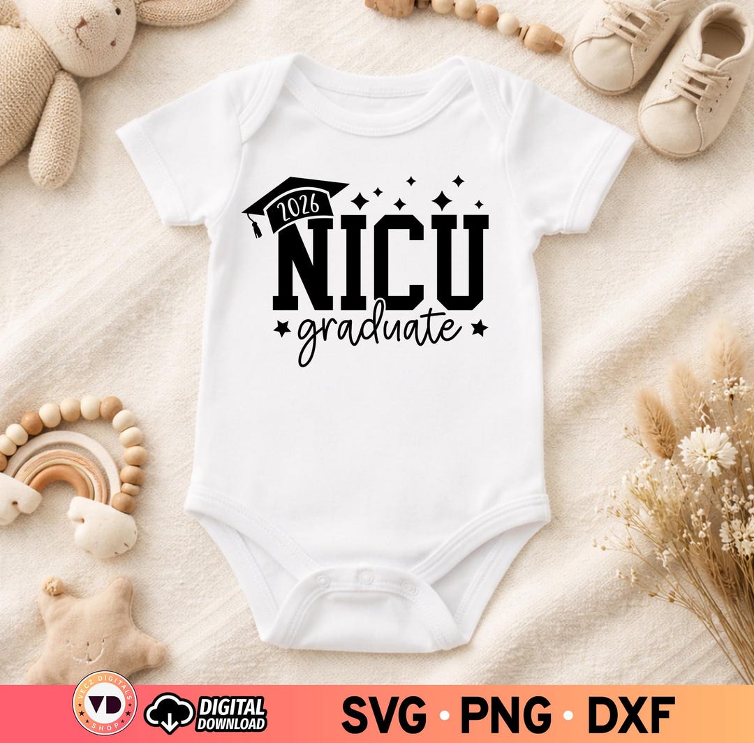 NICU Graduate 2026 SVG PNG, Neonatal Graduation, Baby Milestones ...