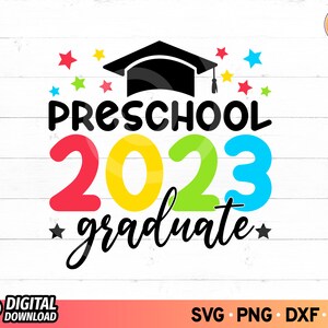 Preschool Graduation 2023 SVG, Class of 2023 Svg, Graduation Shirt Svg ...