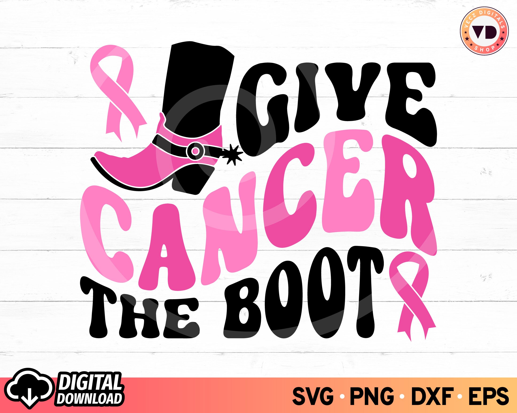 Give Cancer the Boot SVG Fight Cancer Pink Ribbon SVG Breast - Etsy