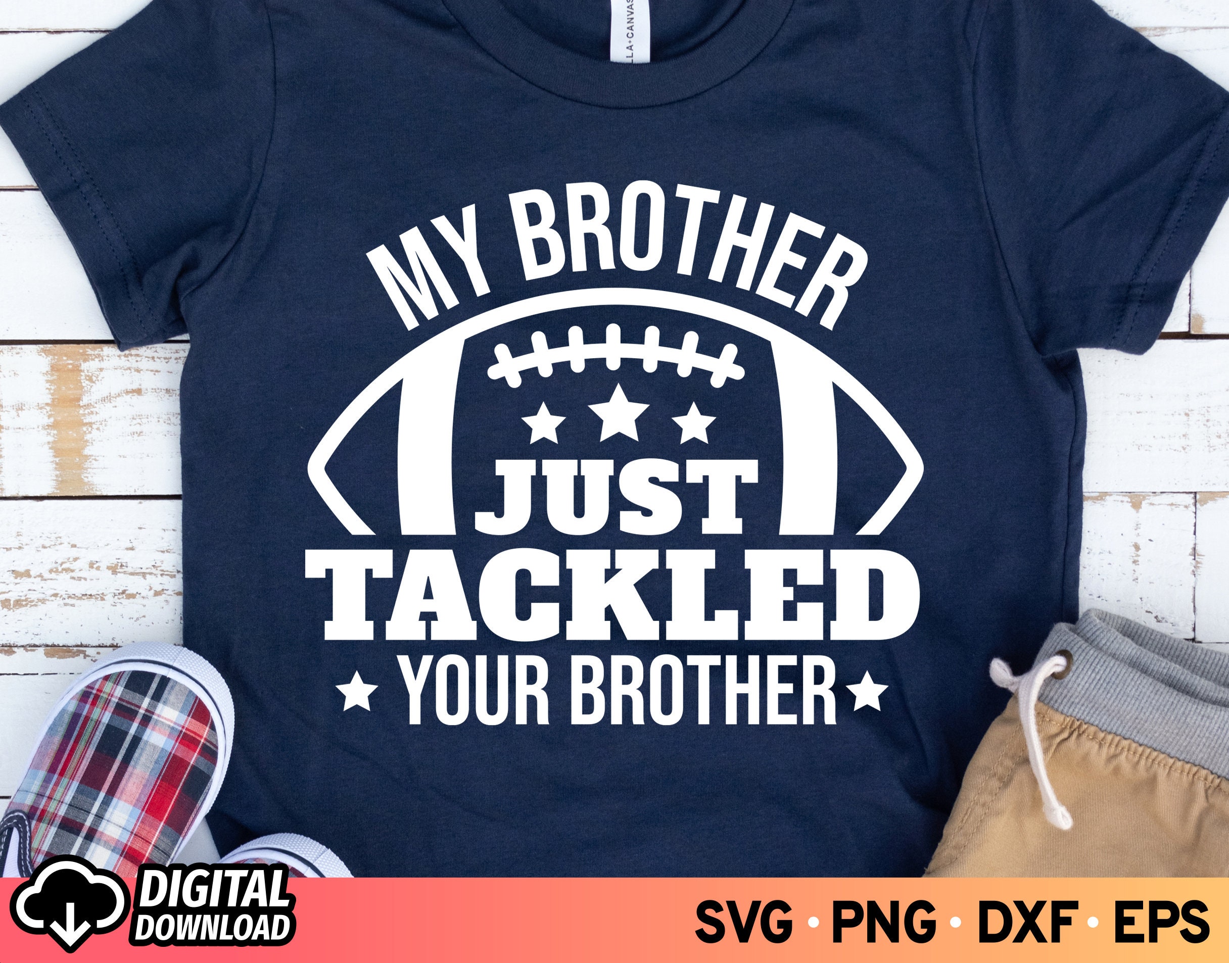 My Brother Just Tackled Your Brother SVG Football Brother Svg - Etsy