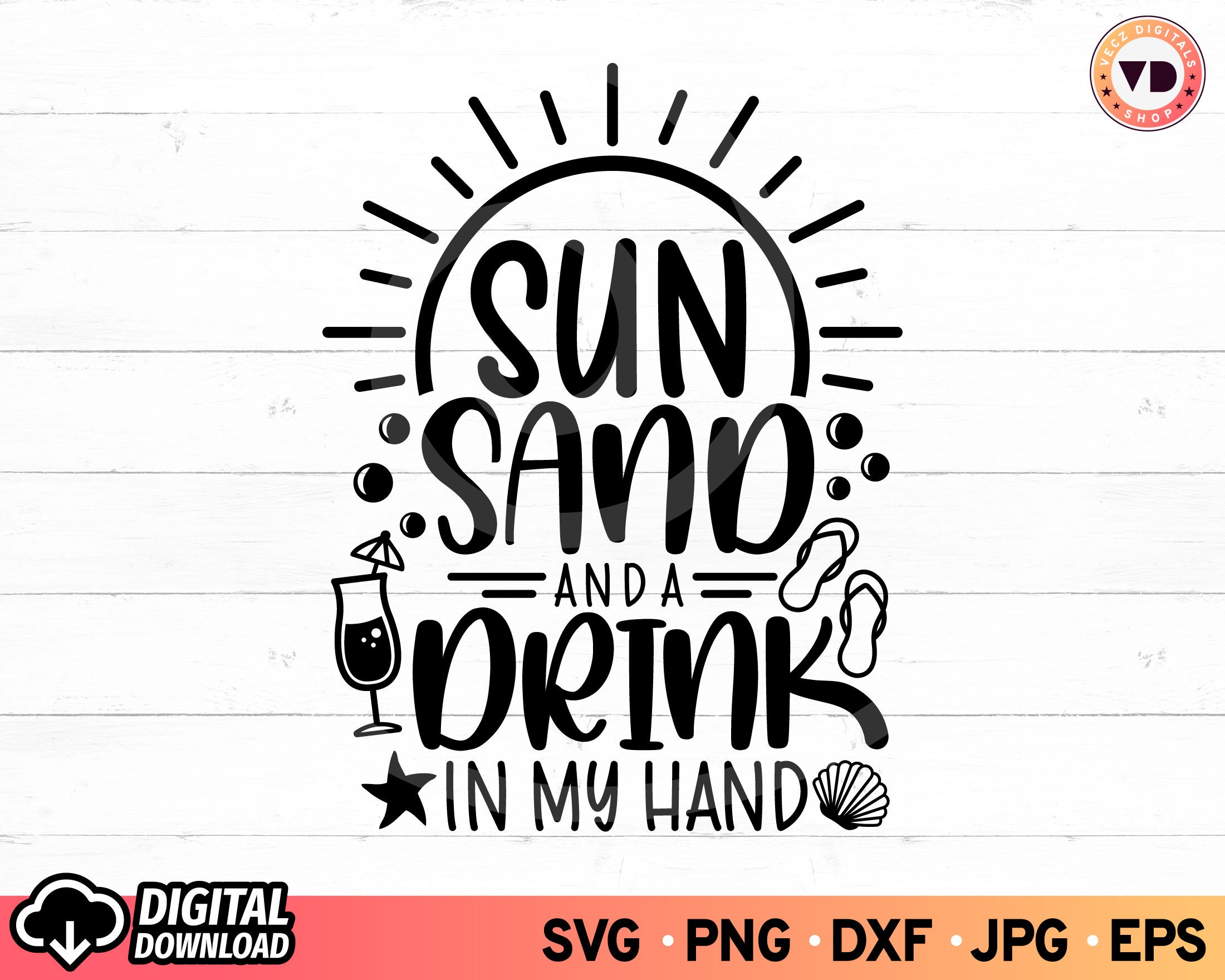Sun Sand and a Drink in My Hand SVG Summer Time Svg Island - Etsy