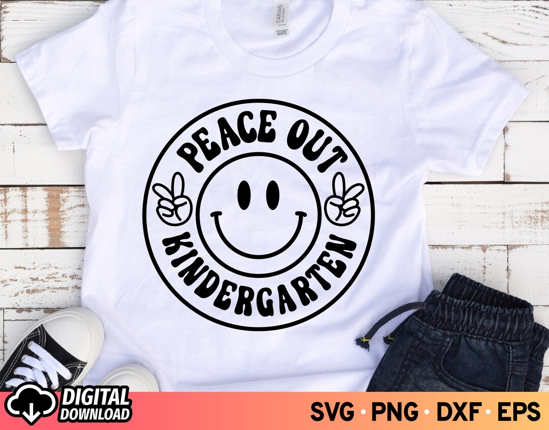 Peace Out Kindergarten SVG, Teacher Svg, Last Day of School Svg ...