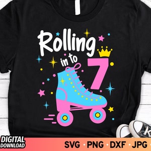 Rolling Into 7 SVG, Roller Skate Svg, 7th Birthday Svg, Birthday Girl ...