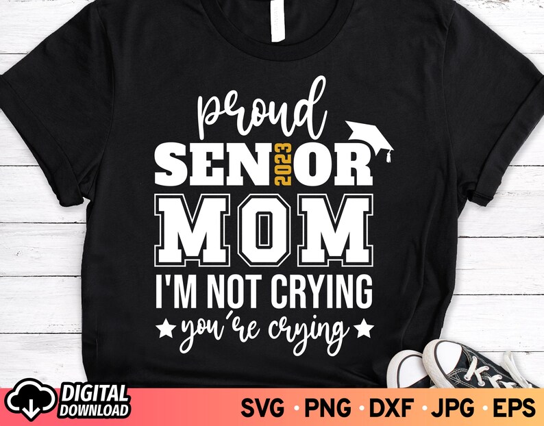 Proud Senior Mom 2023 I'm Not Crying You're Crying - Etsy
