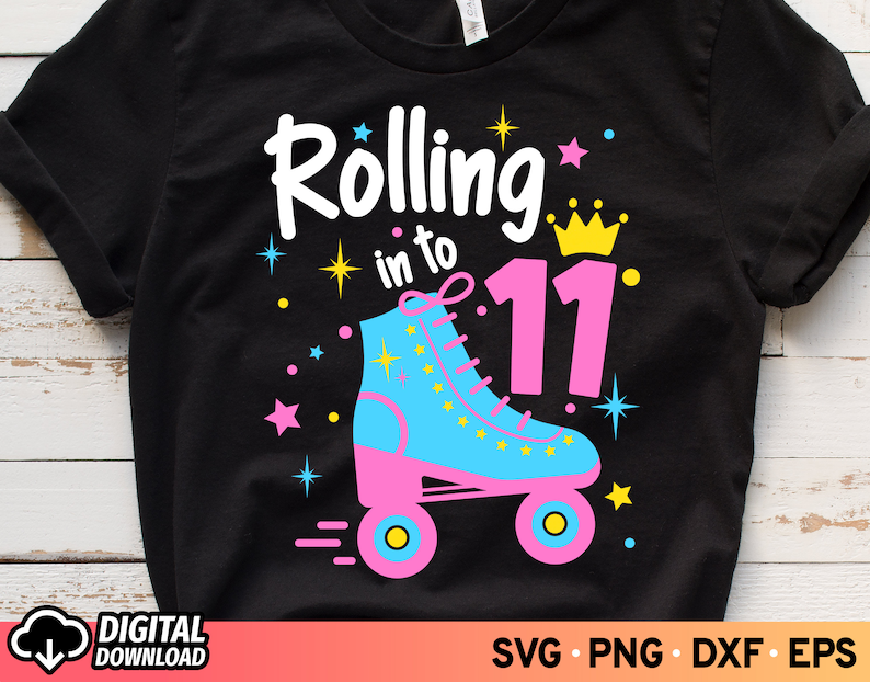 Rolling Into 11 Roller Skate Birthday SVG: Girl's 11th Birthday Shirt ...