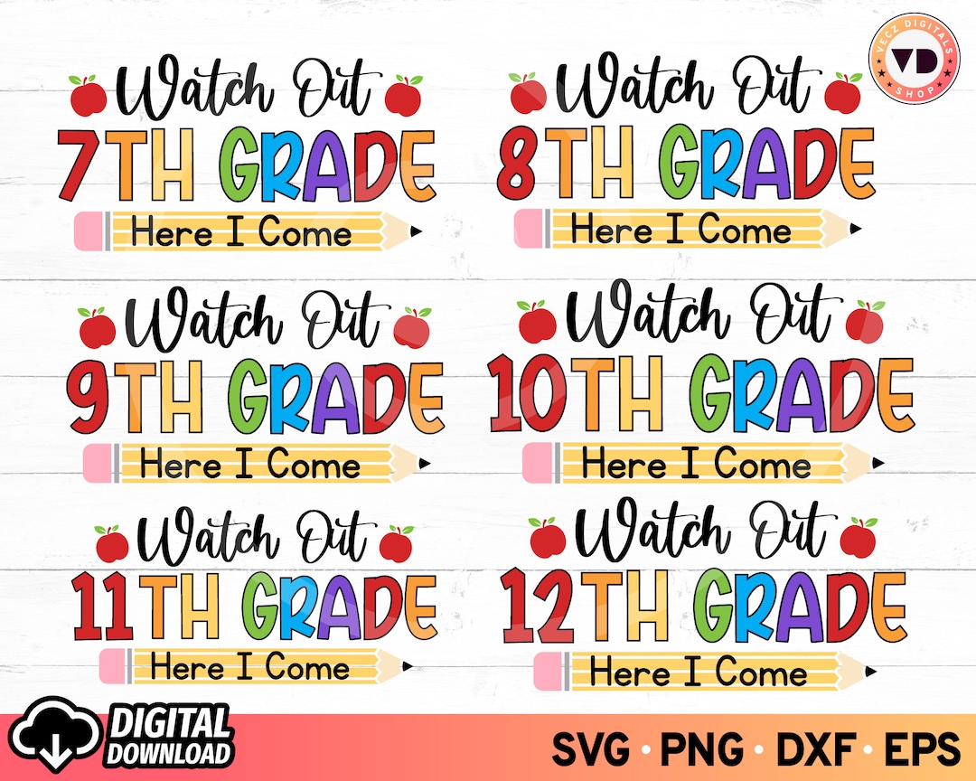 Watch Out School Here I Come SVG Bundle, 7th Grade Svg, 8th Grade, Back ...